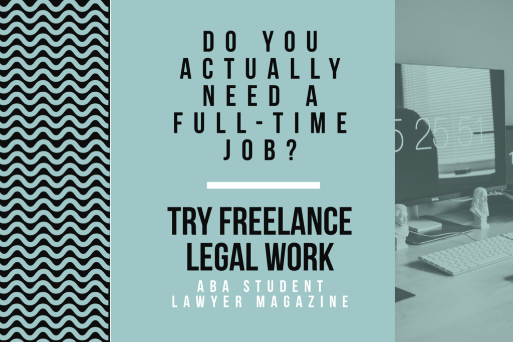 Do you actually need a full-time job? Try freelance legal work ...